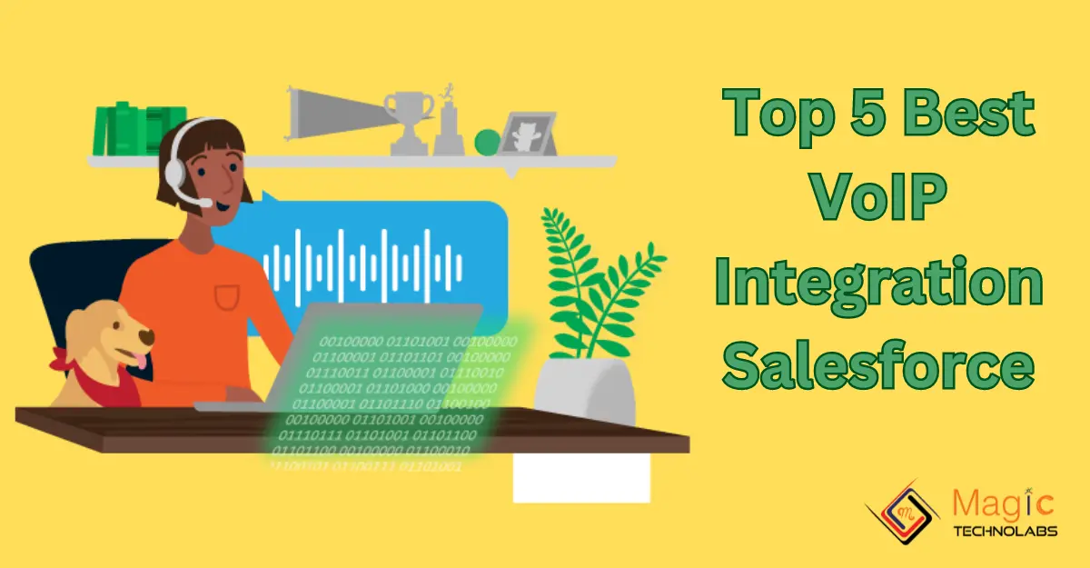 Top 5 Best VoIP Integration Salesforce