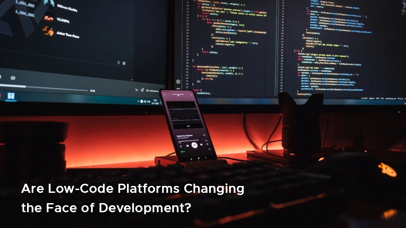 Are Low-Code Platforms Changing the Face of Development?