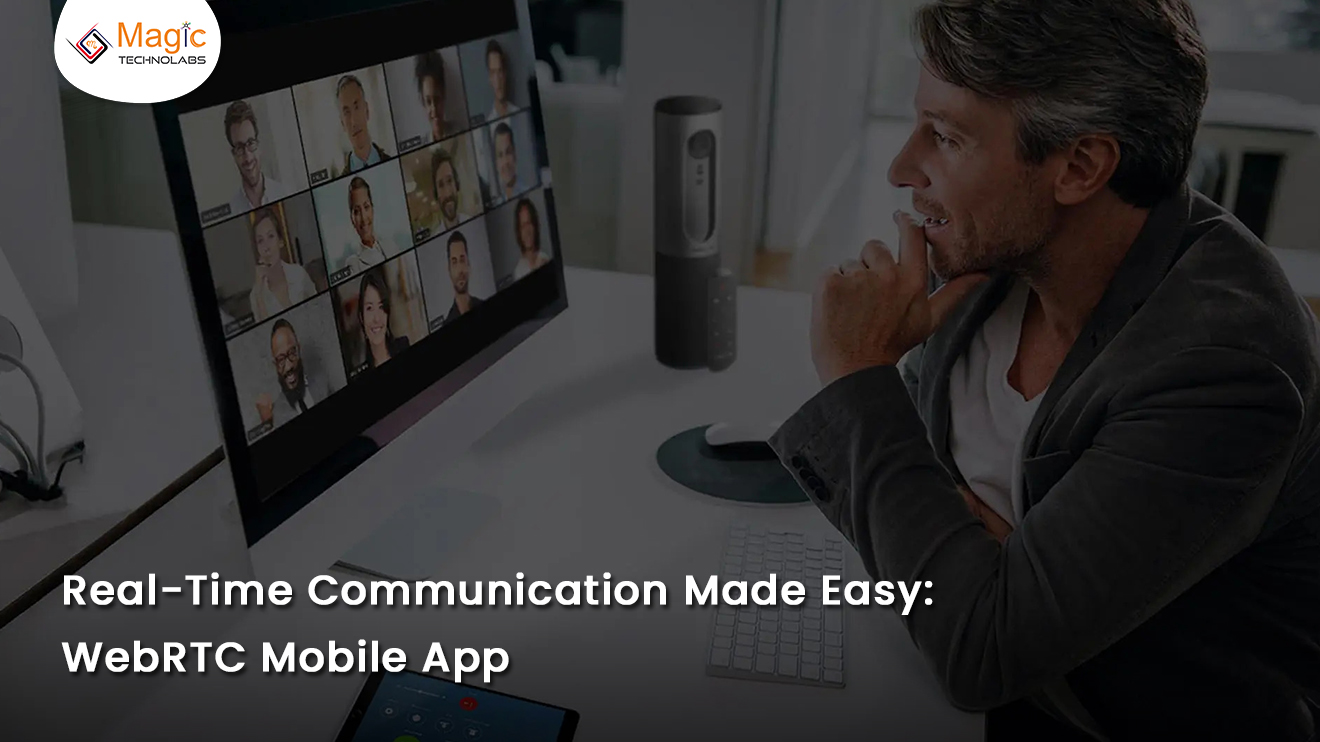 Real-Time Communication Made Easy: WebRTC Mobile App
