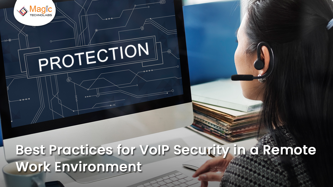 Best Practices for VoIP Security in a Remote Work Environment