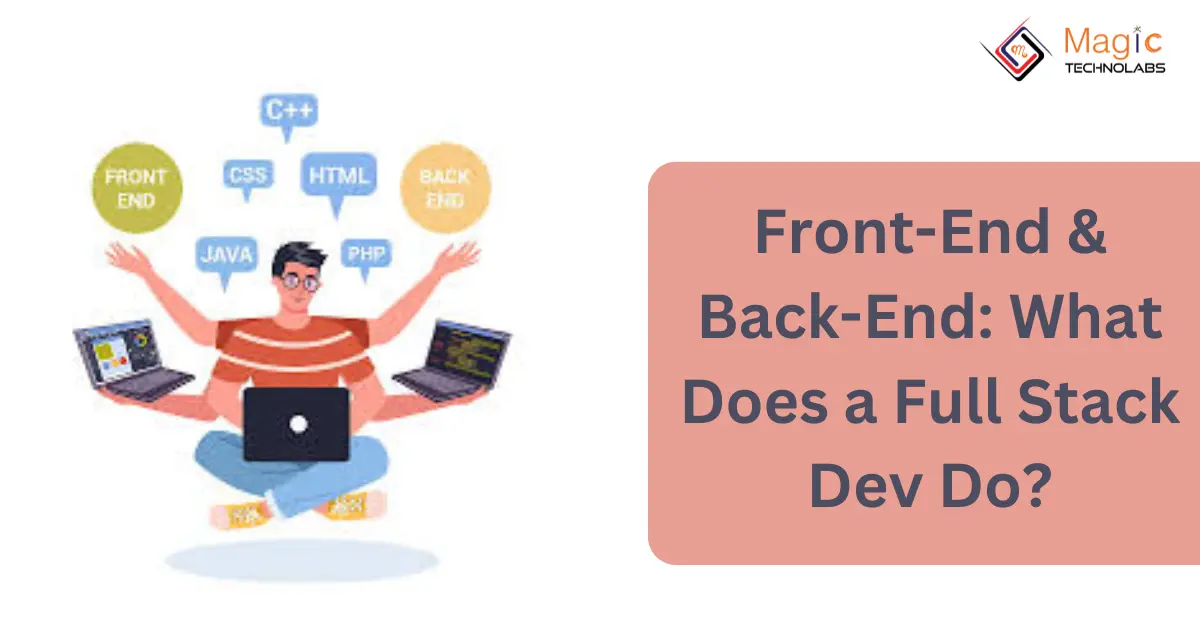 Front-End & Back-End: What Does a Full Stack Dev Do?