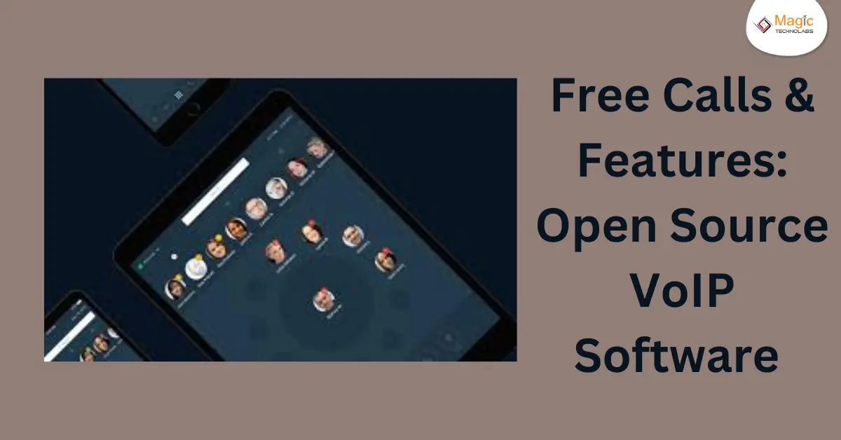 Free Calls & Features: Open Source VoIP Software