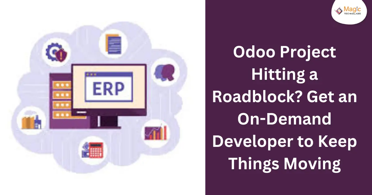Odoo Project Hitting a Roadblock? Get an On-Demand Developer to Keep ...