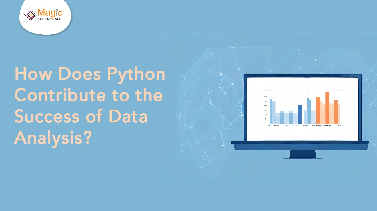 How Does Python Contribute to the Success of Data Analysis?