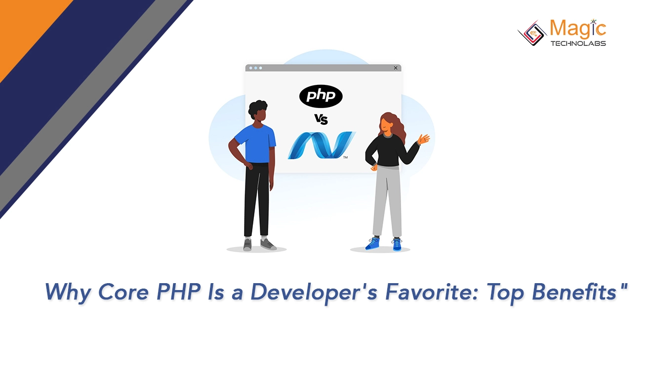 Why Core PHP Is a Developer's Favorite: Top Benefits