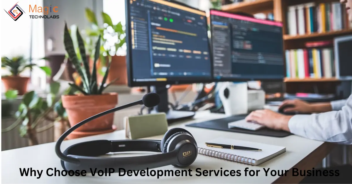 Why Choose VoIP Development Services for Your Business