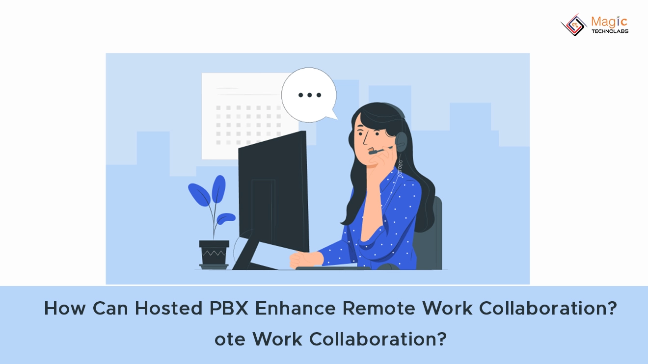 How Can Hosted PBX Enhance Remote Work Collaboration?