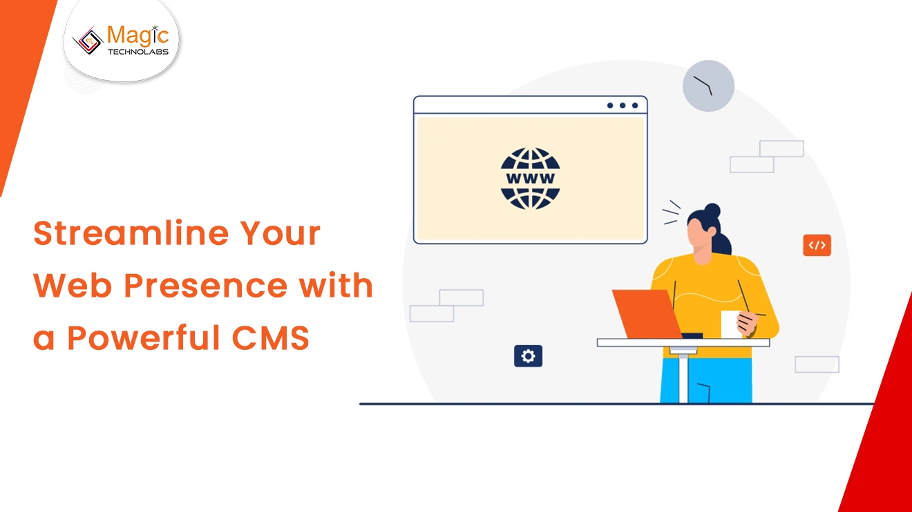 Streamline Your Web Presence with a Powerful CMS