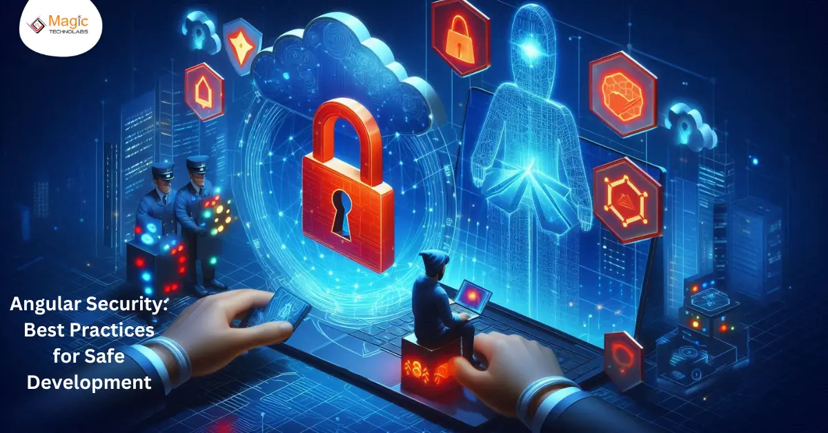Angular Security: Best Practices for Safe Development