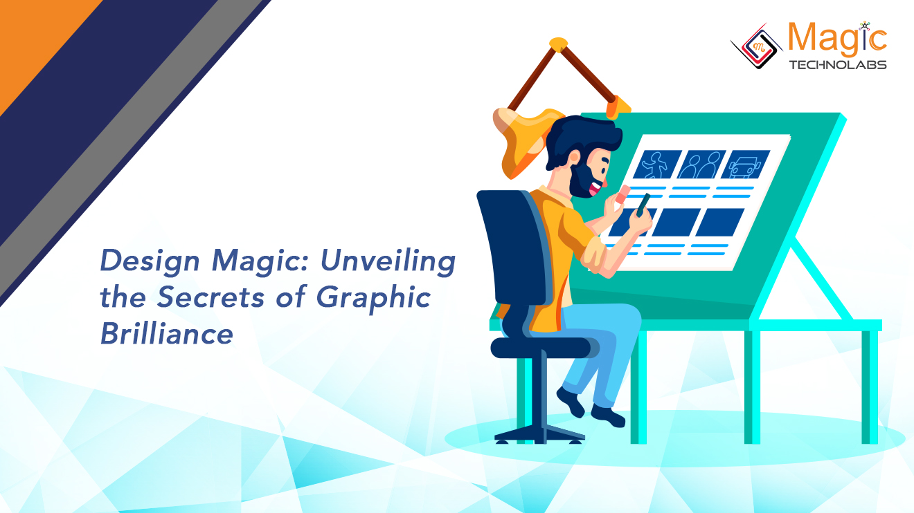 Design Magic: Unveiling the Secrets of Graphic Brilliance