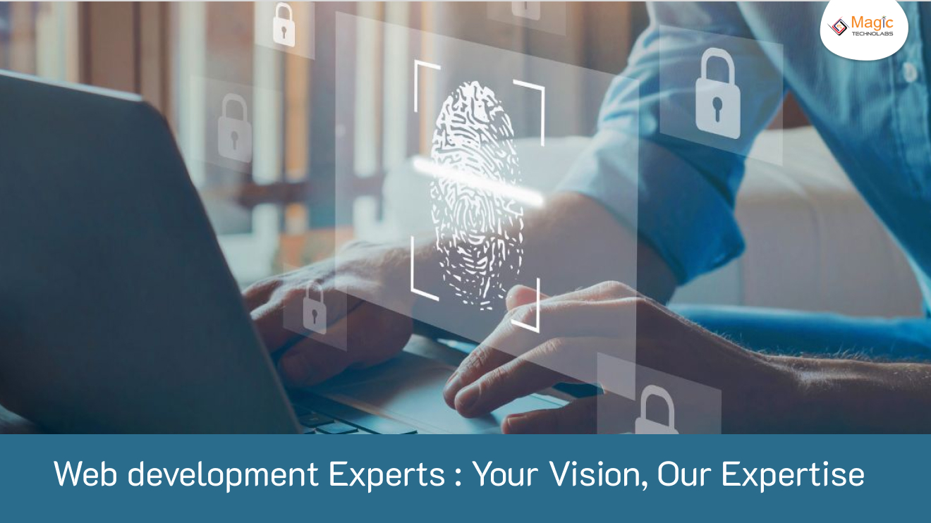 Web Development Experts: Your Vision, Our Expertise