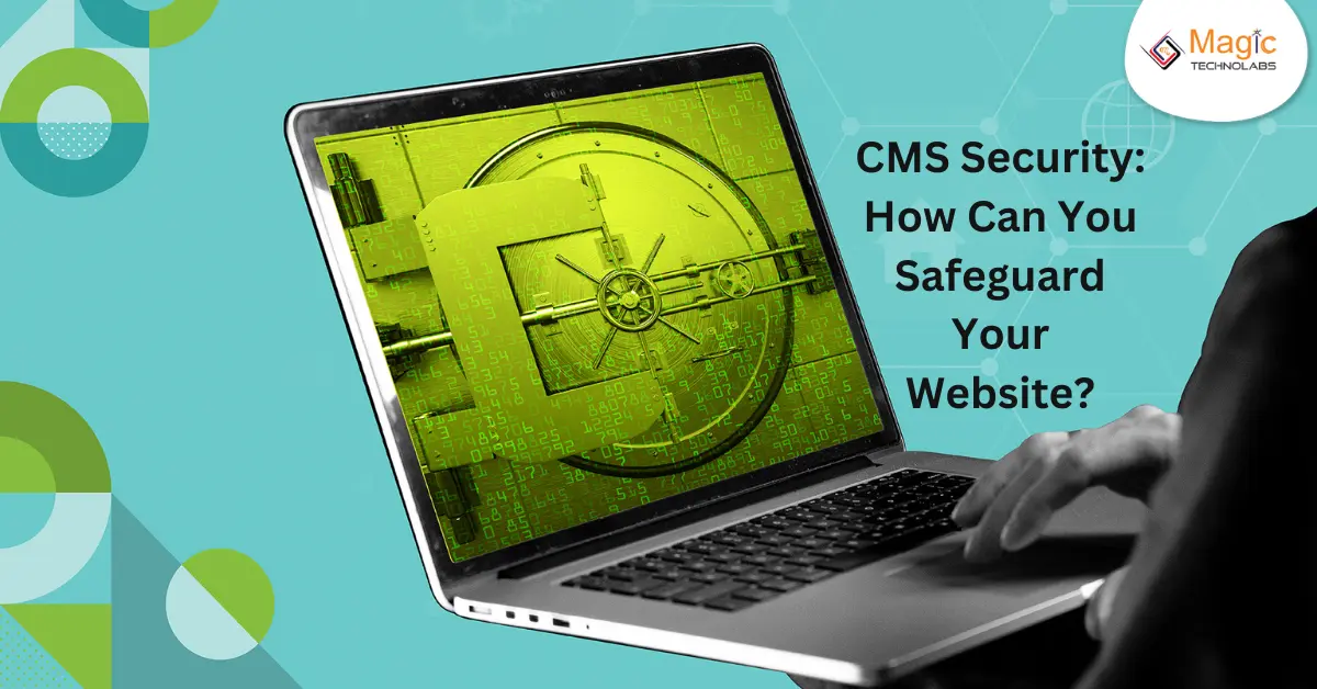 CMS Security: How Can You Safeguard Your Website?