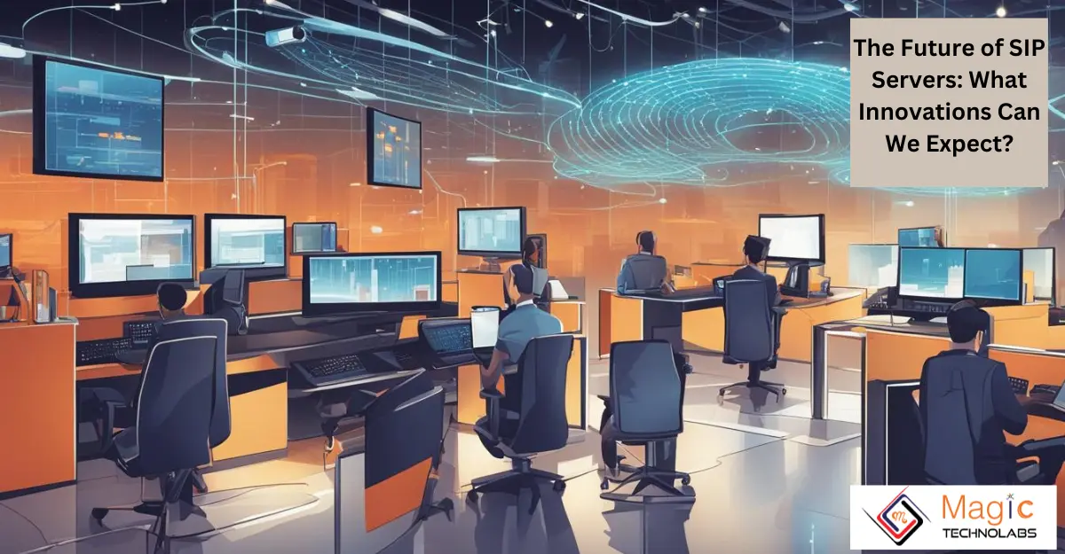 The Future of SIP Servers: What Innovations Can We Expect?