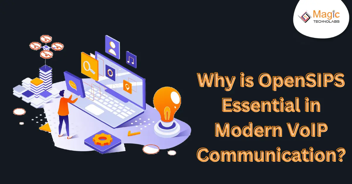 Why is OpenSIPS Essential in Modern VoIP Communication?