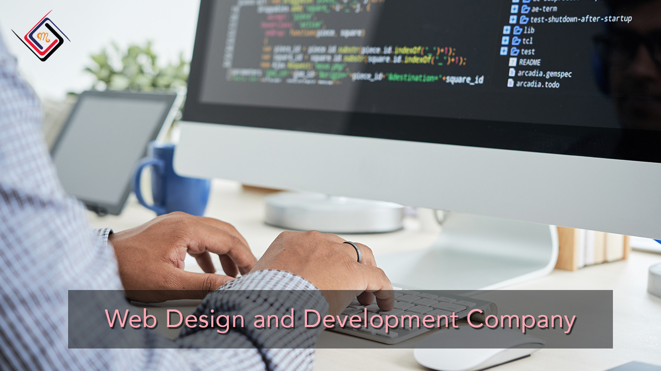 How to Choose the Right Web Design and Development Company?