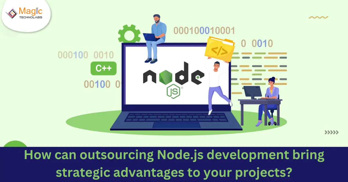 How can outsourcing Node.js development bring strategic advantages to your projects?