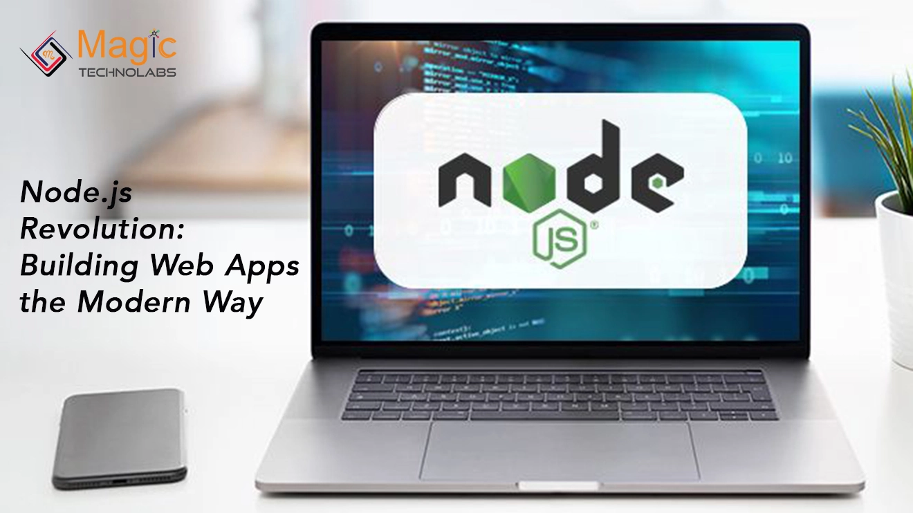 Node.js Revolution: Building Web Apps the Modern Way