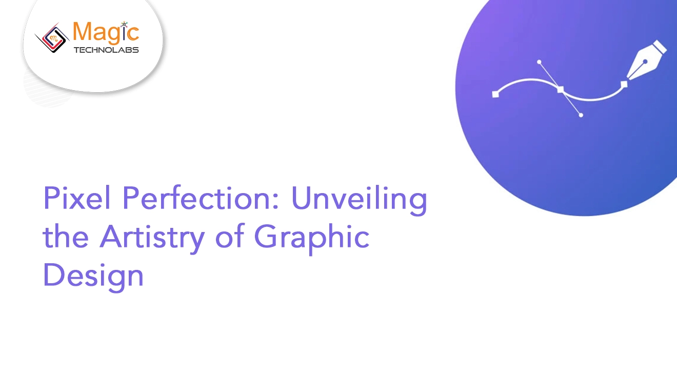 Pixel Perfection: Unveiling the Artistry of Graphic Design
