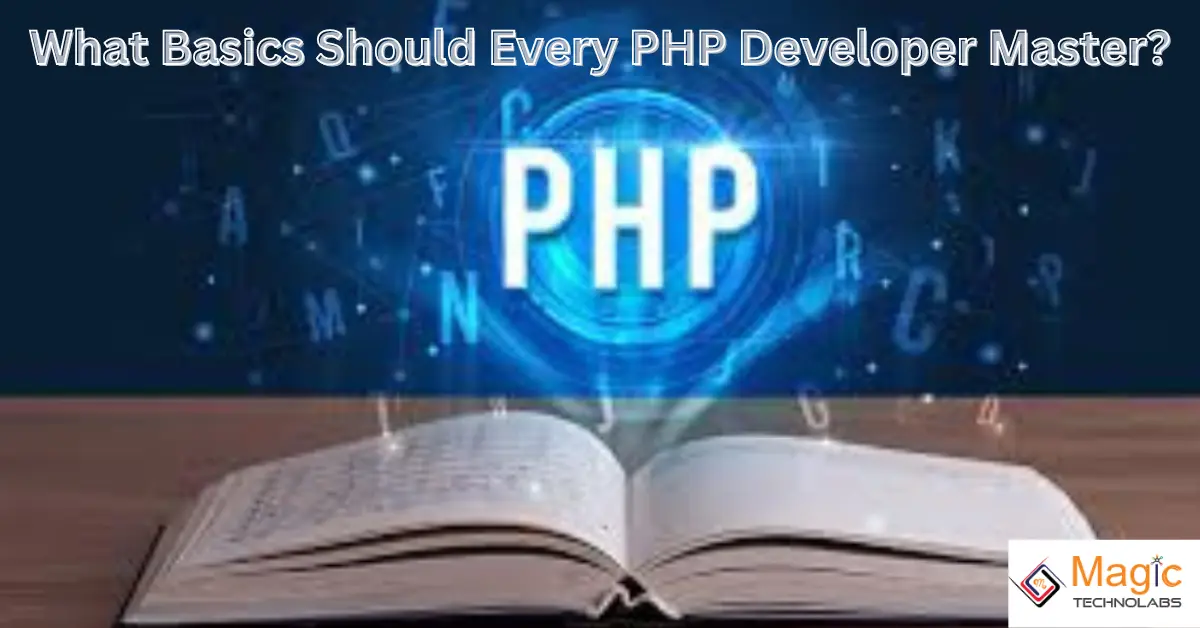 What Basics Should Every PHP Developer Master?