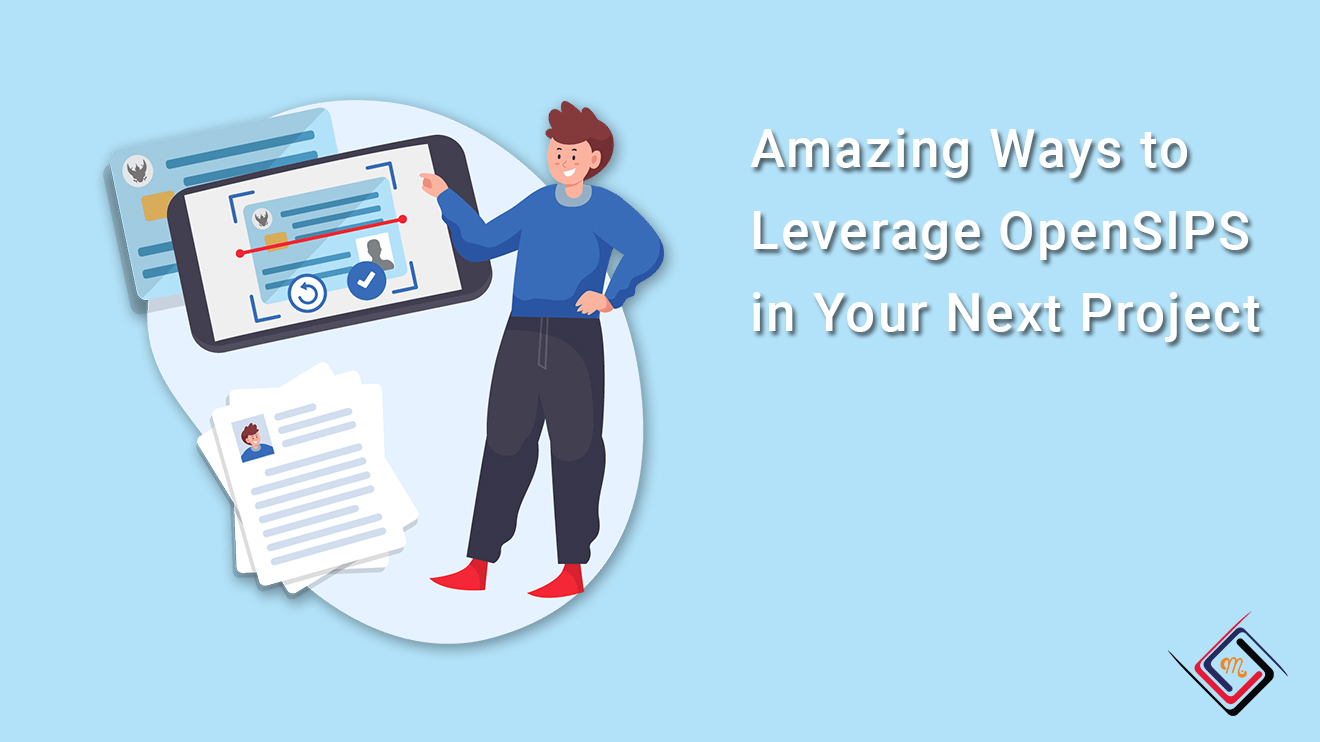Amazing Ways to Leverage OpenSIPS in Your Next Project