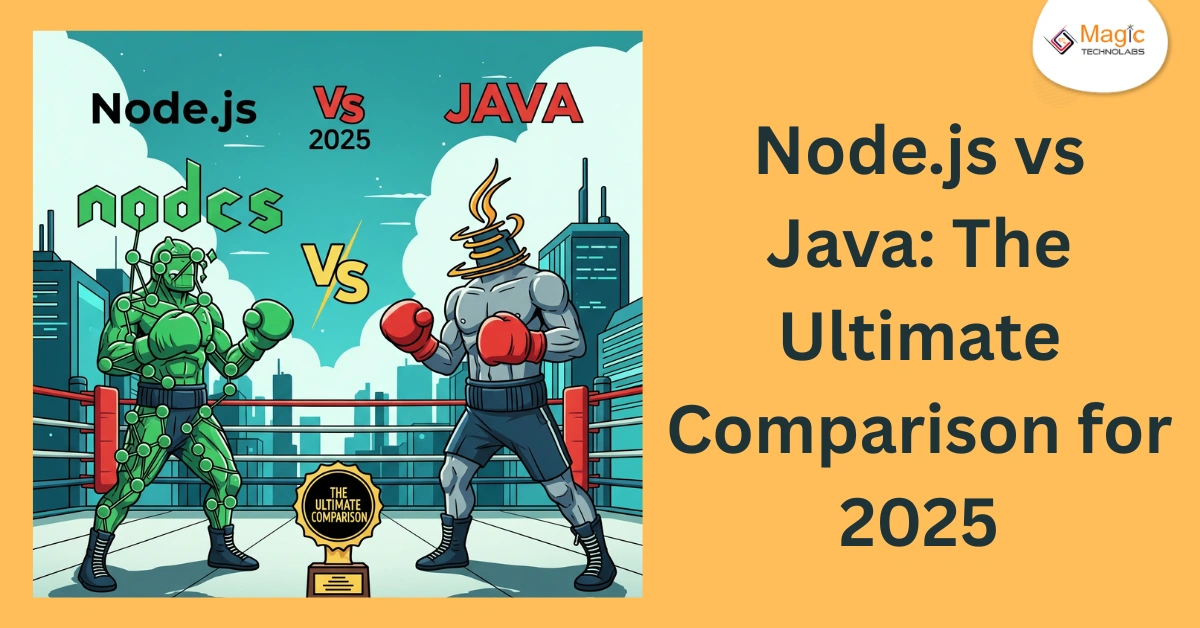 Node.js vs Java: The Ultimate Comparison for 2025