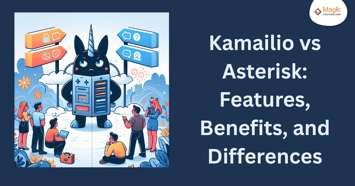 Kamailio vs Asterisk: Features, Benefits, and Differences