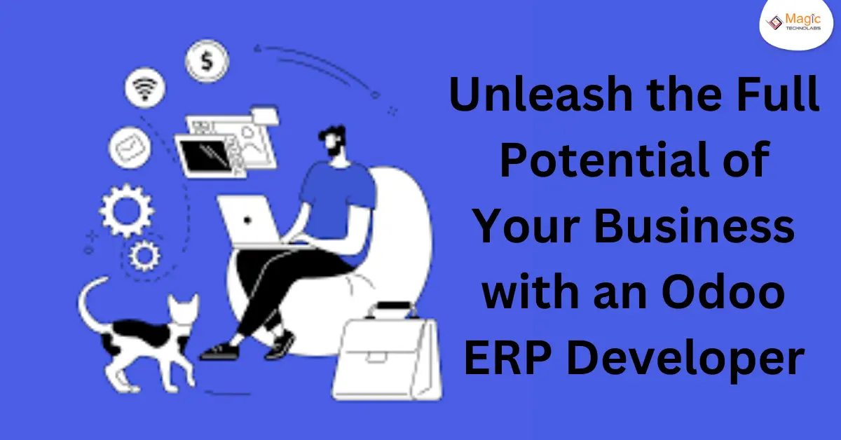 Unleash the Full Potential of Your Business with an Odoo ERP Developer