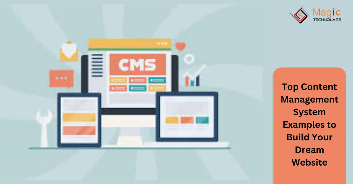Top Content Management System Examples to Build Your Dream Website