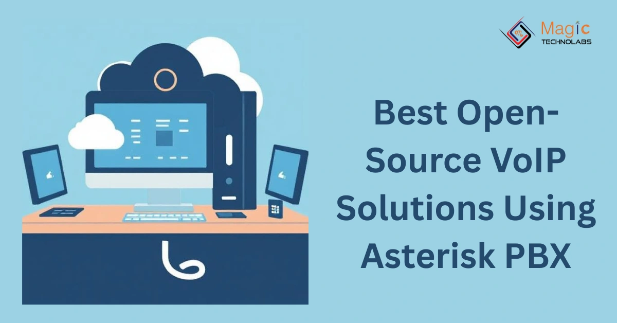 Best Open-Source VoIP Solutions Using Asterisk PBX