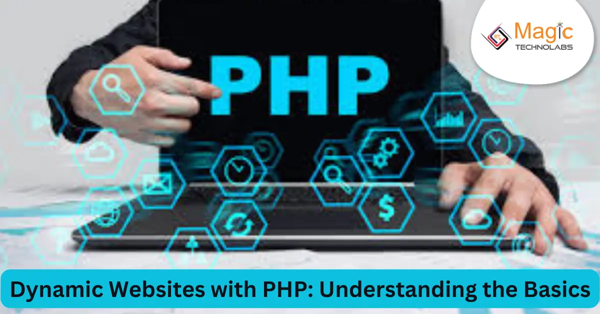 Dynamic Websites with PHP: Understanding the Basics