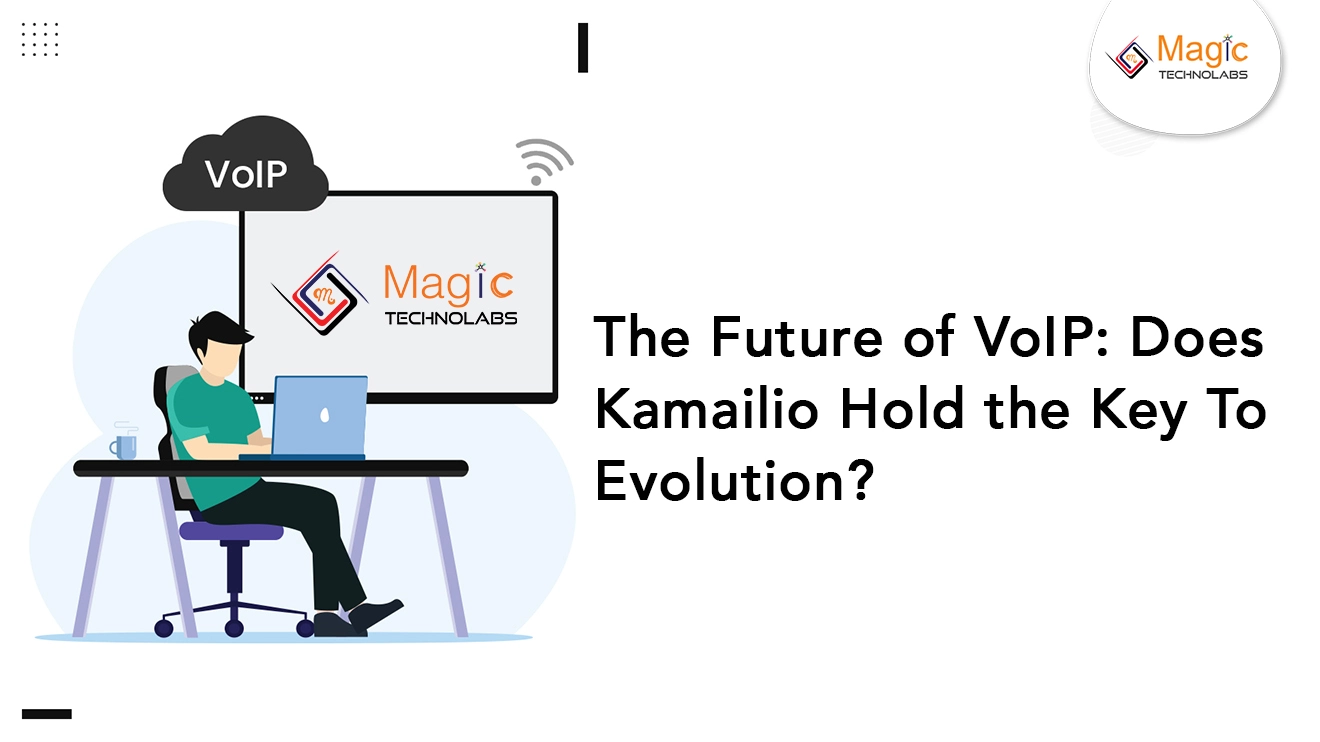 The Future of VoIP: Does Kamailio Hold the Key to Evolution?