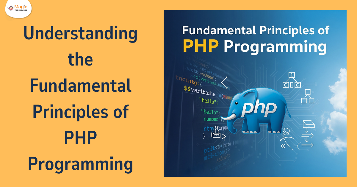 Understanding the Fundamental Principles of PHP Programming