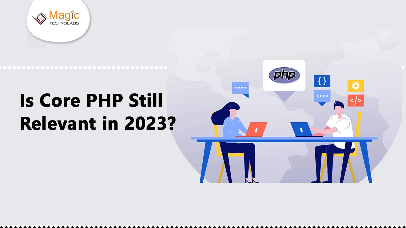 Is Core PHP Still Relevant in 2023?