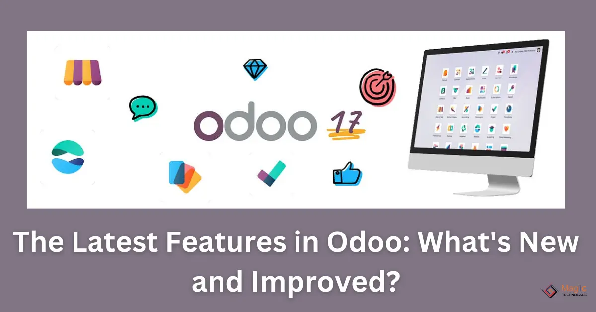 The Latest Features in Odoo: What's New and Improved?