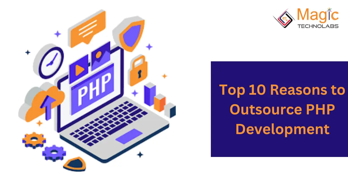 Top 10 Reasons to Outsource PHP Development