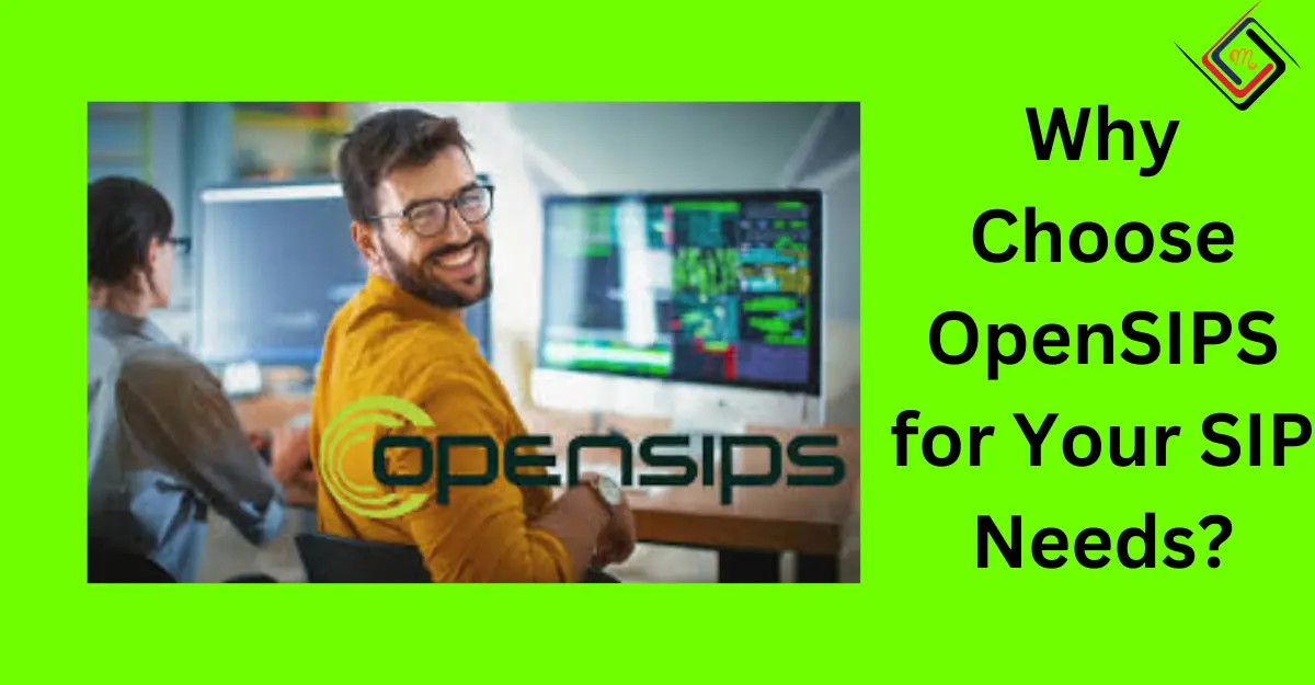 Why Choose OpenSIPS for Your SIP Needs?