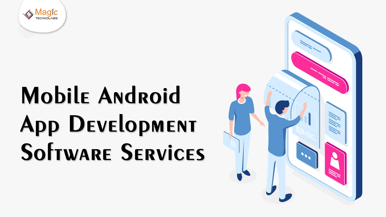 Mobile Android App Development Software Services