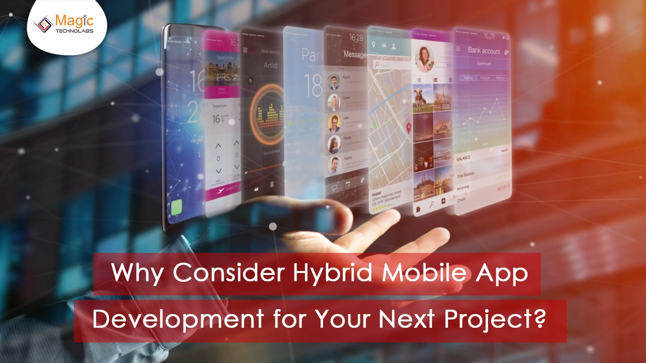 Why Consider Hybrid Mobile App Development for Your Next Project?