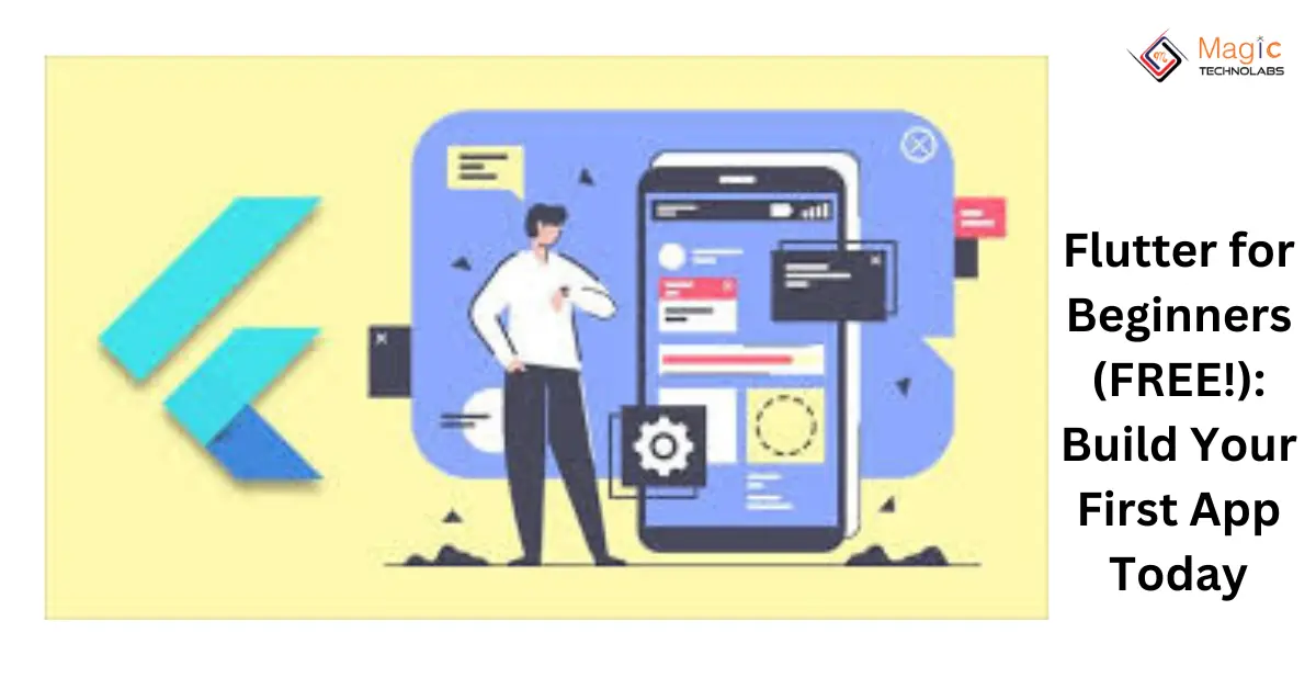 Flutter for Beginners (FREE!): Build Your First App Today