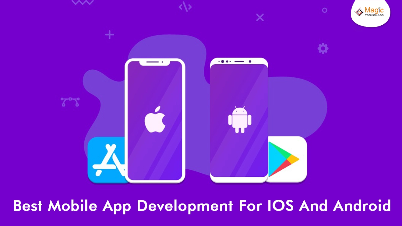 Best Mobile App Development For IOS And Android