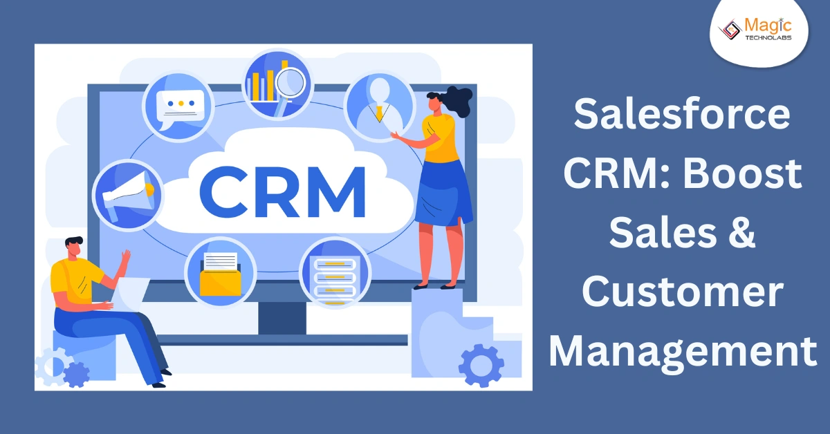 Salesforce CRM: Boost Sales & Customer Management