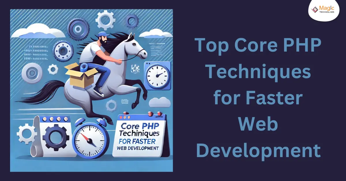 Top Core PHP Techniques for Faster Web Development