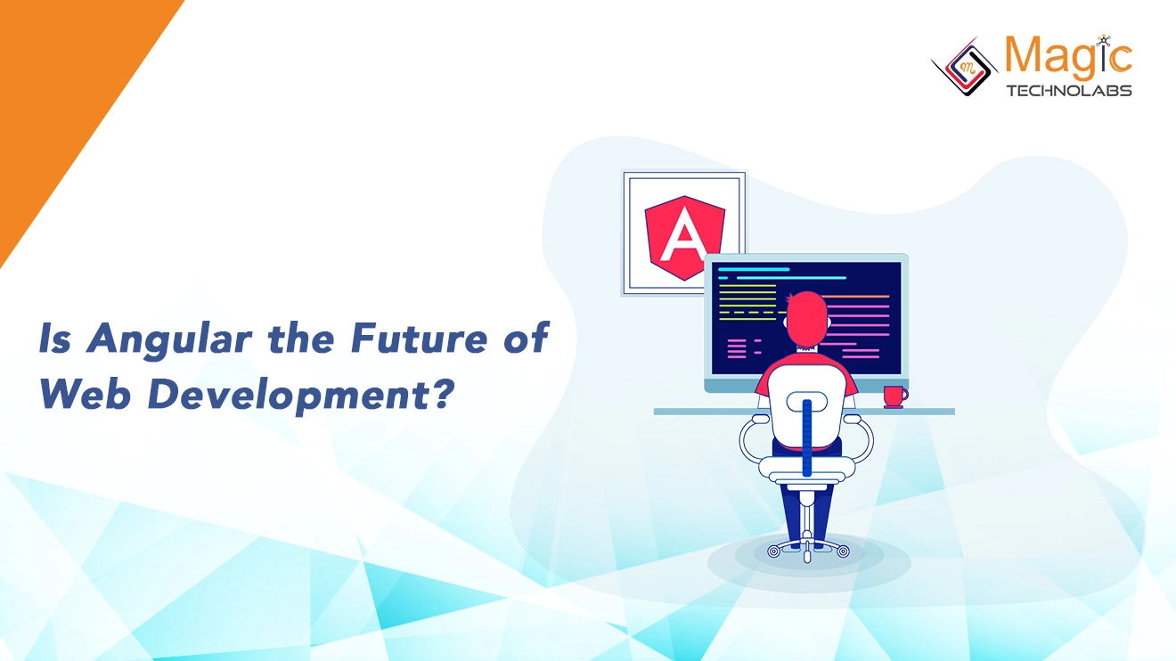 Is Angular the Future of Web Development?