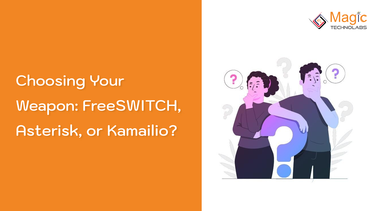 Choosing Your Weapon: FreeSWITCH, Asterisk, or Kamailio?
