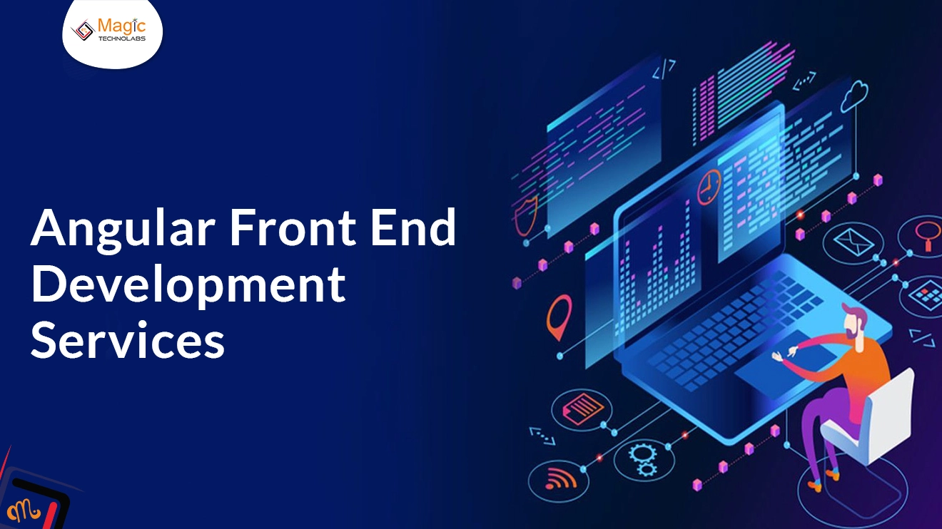 Angular Front End Development Services Angular Front End Development Services
